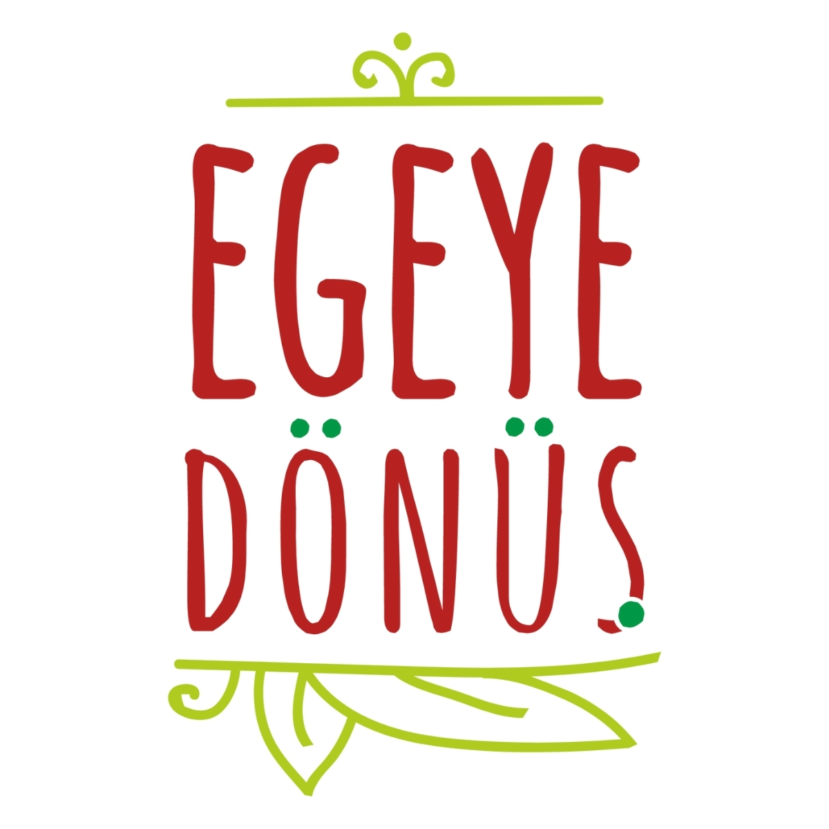 EGEYE DÖNÜŞ - davmarket.com
